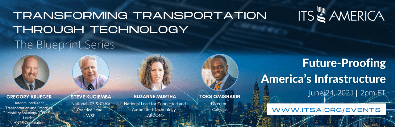 Future Proofing Our Infrastructure - ITS America